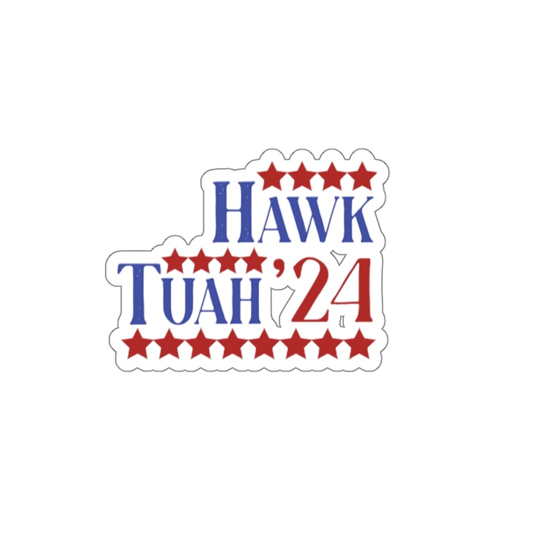 Hawk Tuah '24 Kiss-cut Stickers - Etsy