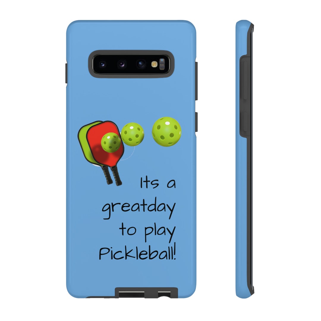 It's a Great Day to Play Pickleball - Tough Cases - Many Phone Options ...