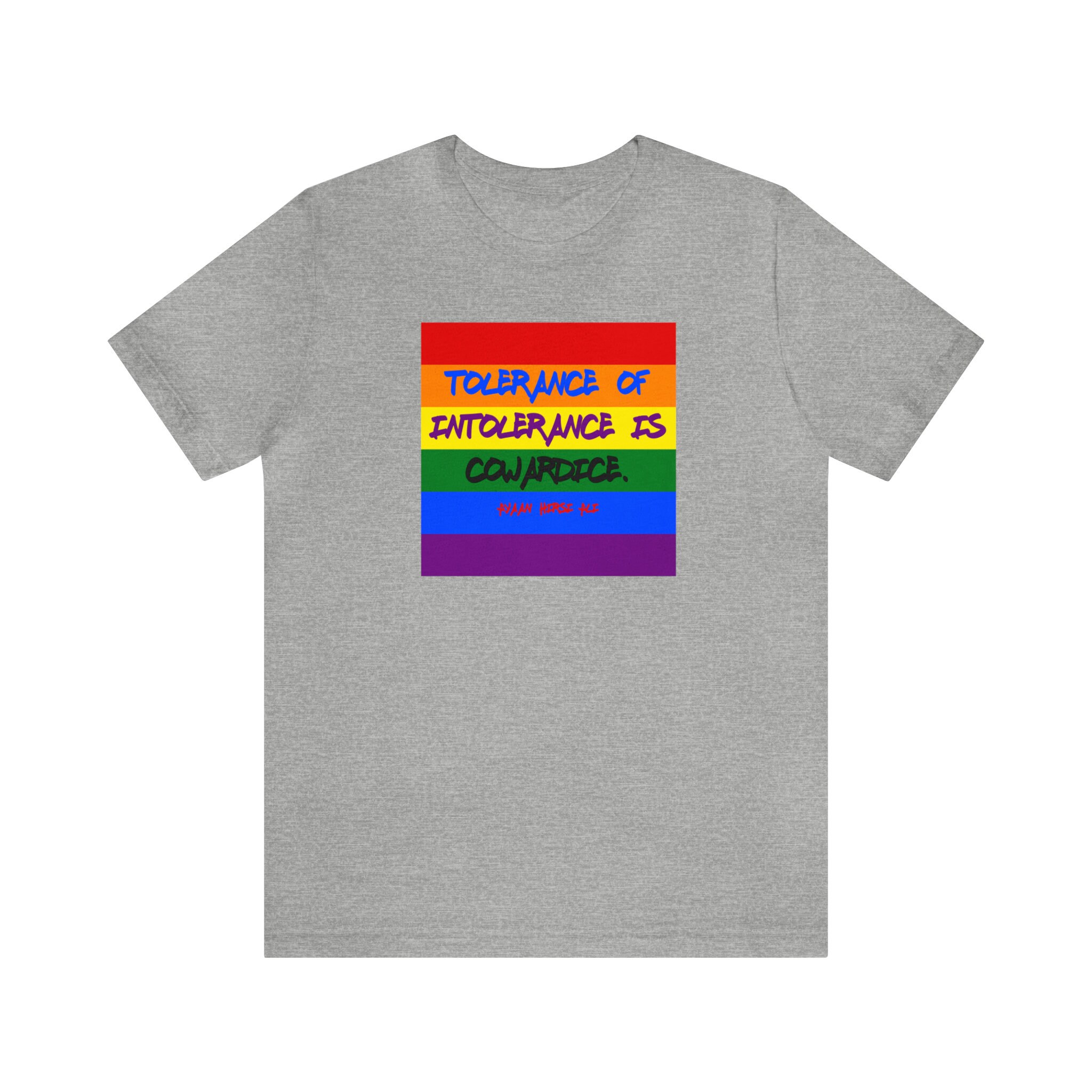 Tolerance of Intolerance Rainbow Flag Unisex Jersey Short Sleeve T ...