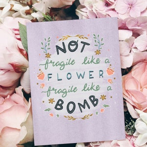 Not Fragile Like a Flower Fragile Like a Bomb Frida Kahlo Inspirational ...