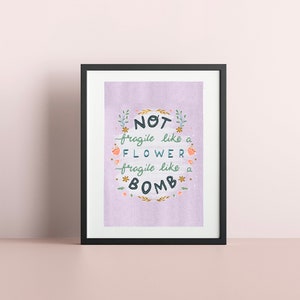 Not Fragile Like a Flower Fragile Like a Bomb Frida Kahlo Inspirational ...