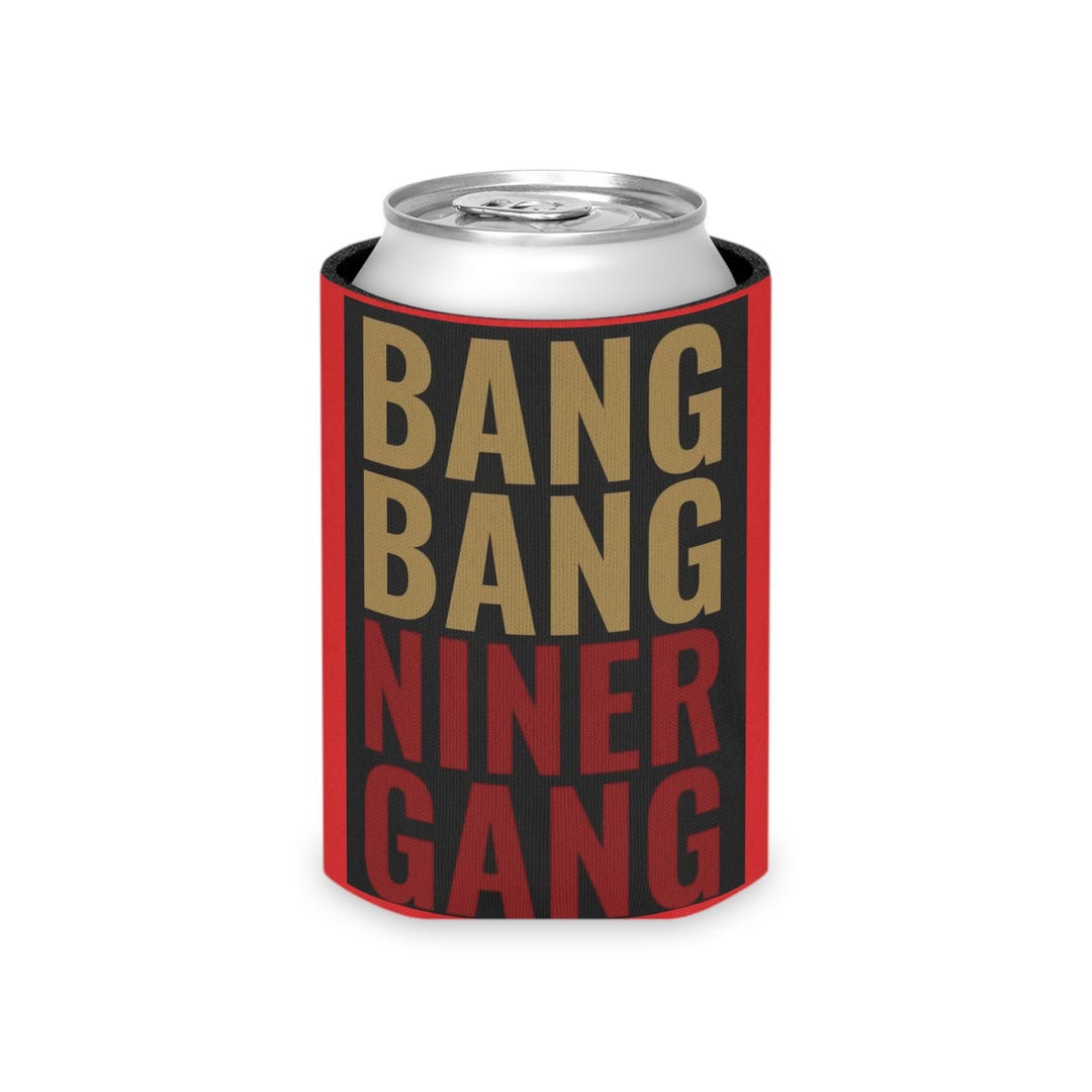 49ers Can Cooler Bang Bang Niner Gang Saying, Professional Football ...