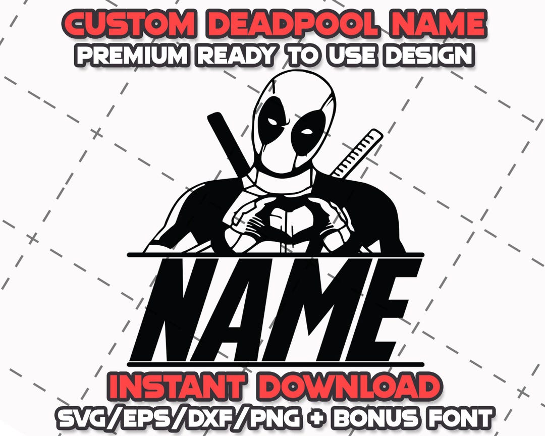 DEADPOOL SVG BUNDLE + Font | Svg, Png, Eps, Dxf Files | Cricut, Laser ...