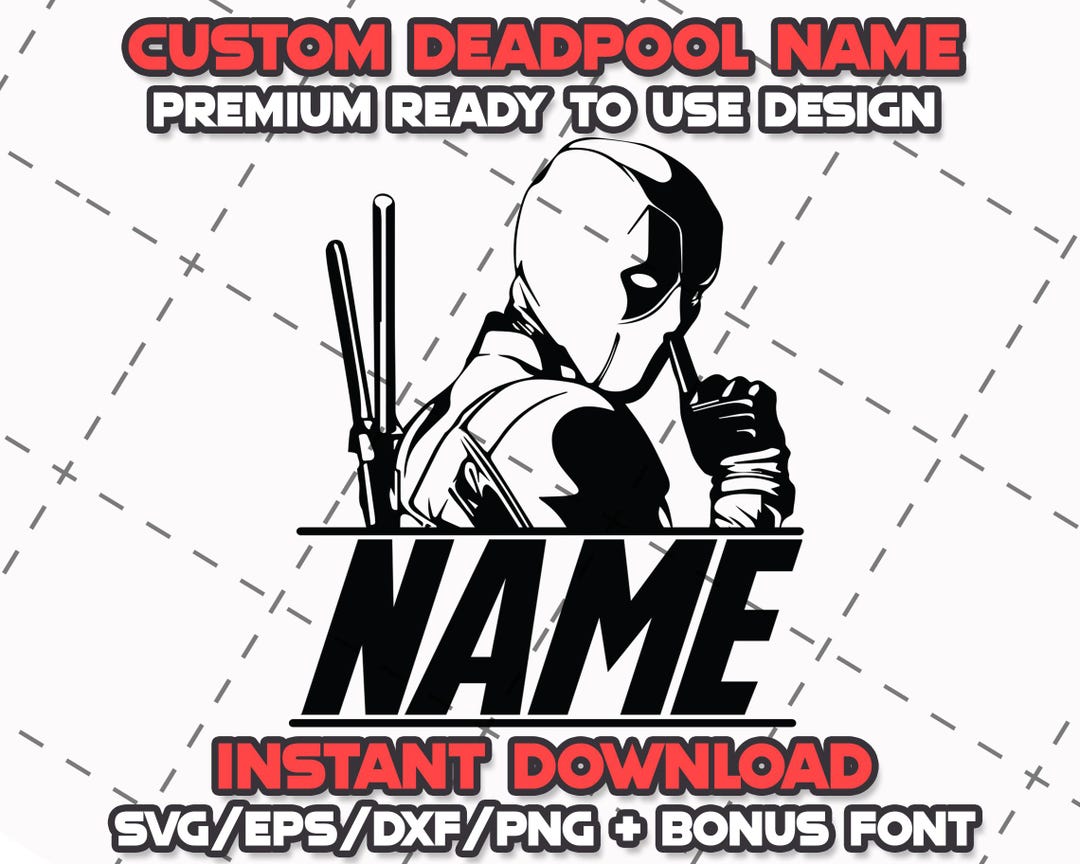 DEADPOOL SVG BUNDLE + Font | Svg, Png, Eps, Dxf Files | Cricut, Laser ...