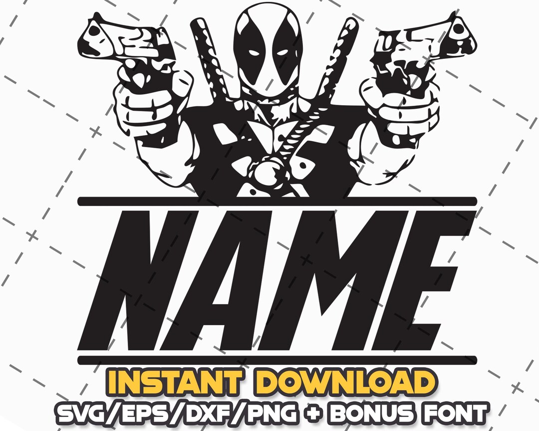 DEADPOOL SVG BUNDLE Font Svg, Png, Eps, Dxf Files Cricut, Laser Cut ...
