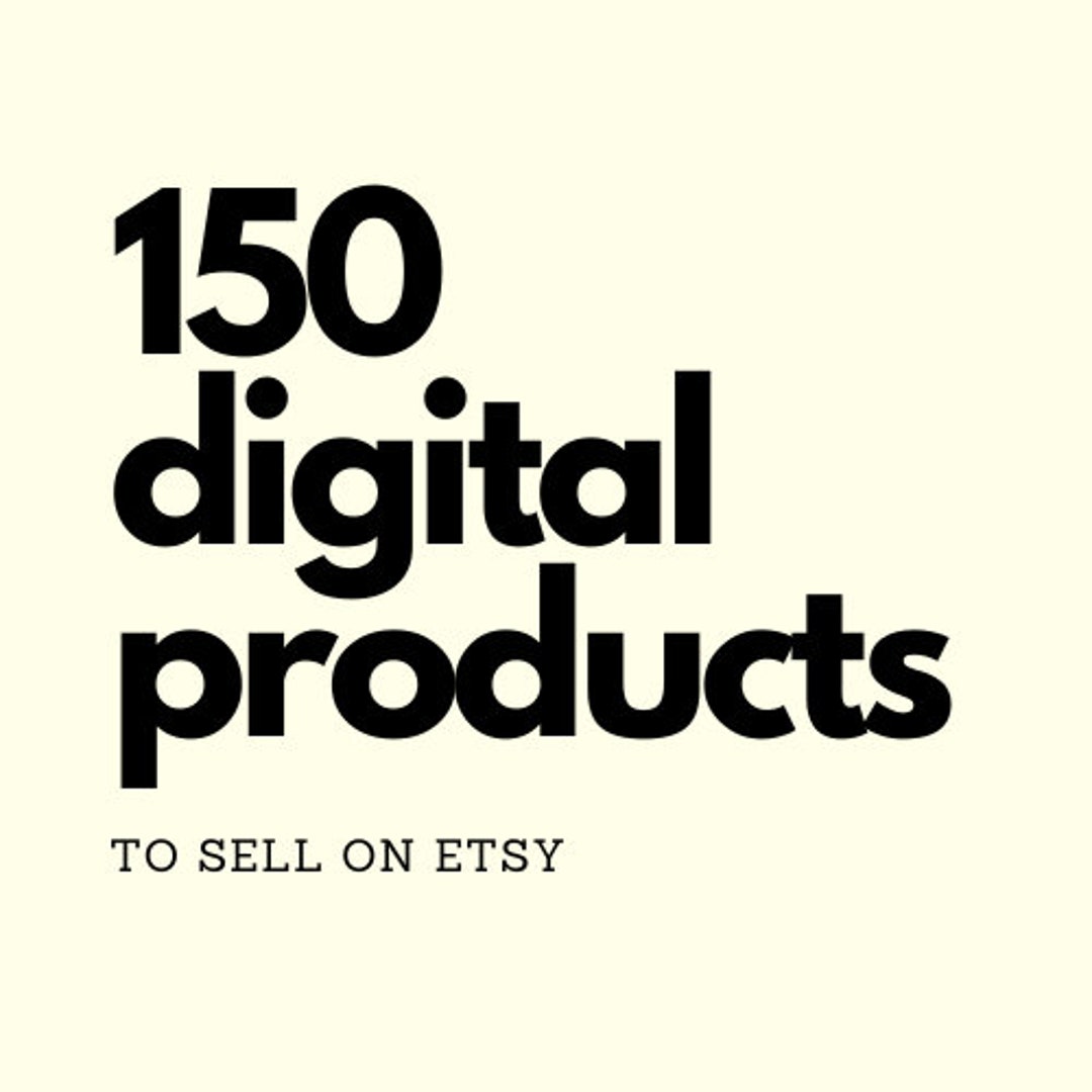 Profitable Digital Downloads 150 Ideas For Your Etsy Side Hustle