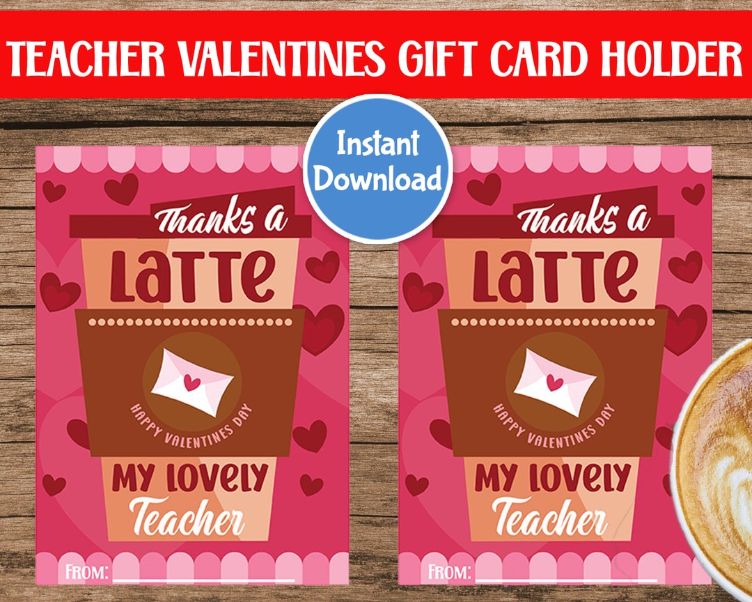 Teacher Valentines Gift, Thanks A Latte, Valentine's Day Card ...