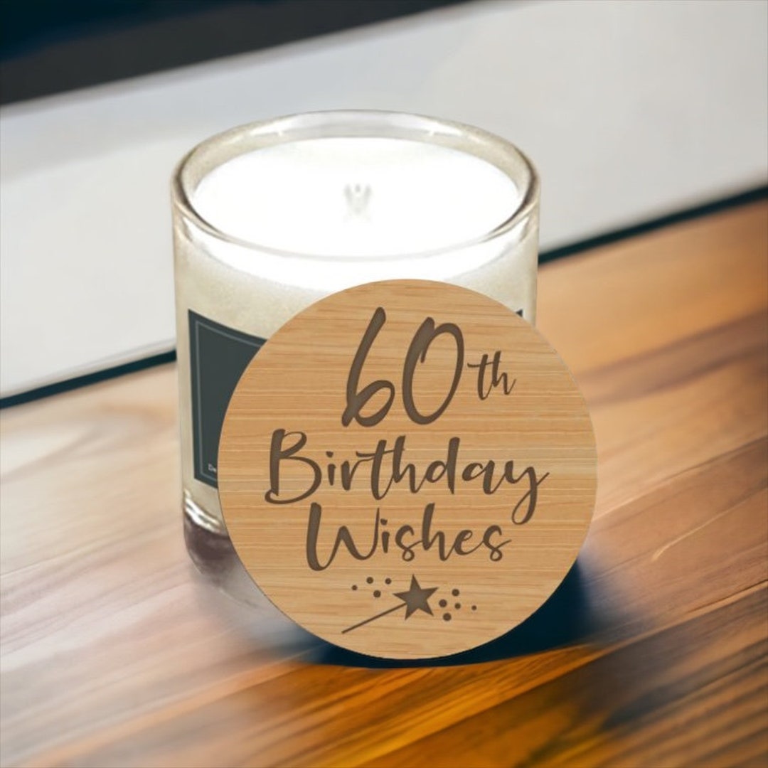 60th Birthday Wishes Wooden Candle Lid Scentiment's - Etsy