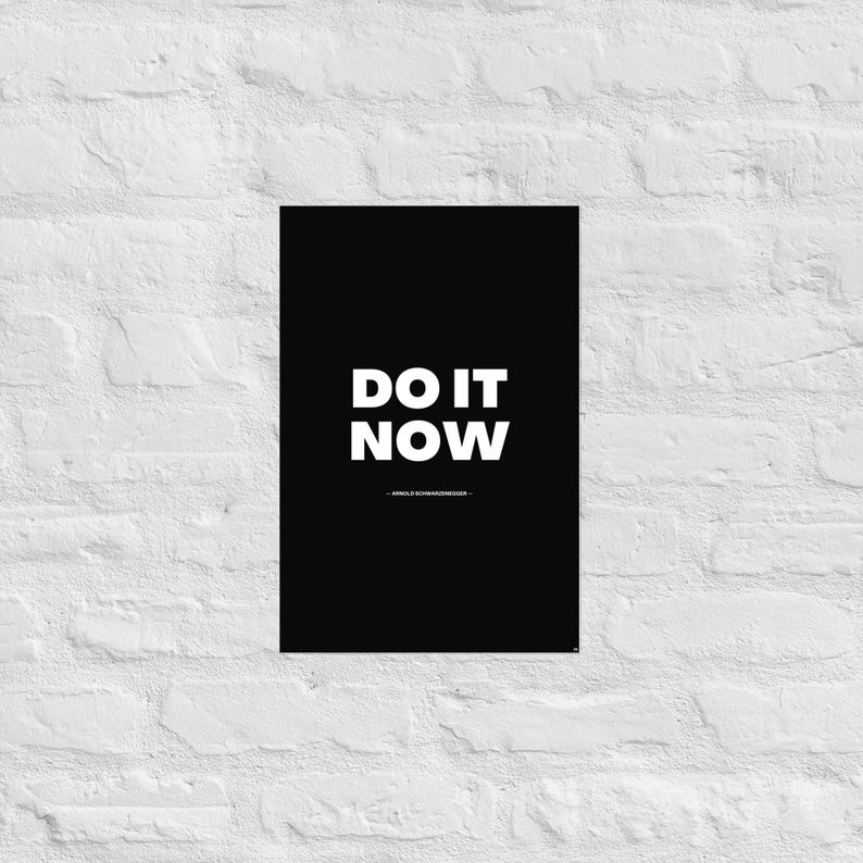 Do It Now – Arnold Schwarzenegger – Matte Paper Wall Art – Motivational ...