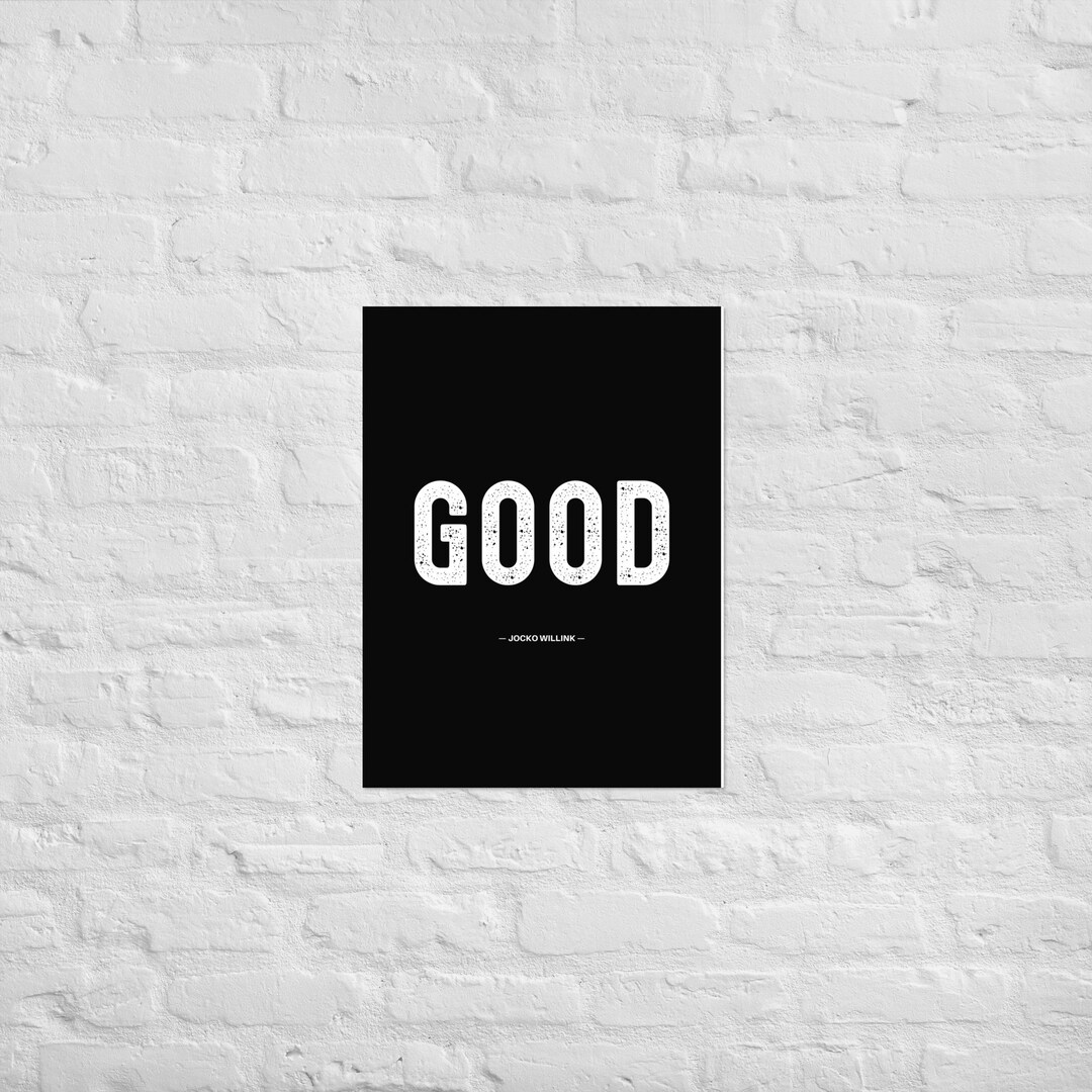 Good – Jocko Willink – Matte Paper Wall Art – Motivational Poster Print ...