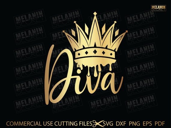 Diva With Crown SVG Diva Svg Queen Drippin' Svg Dope | Etsy