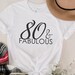 Eighty and Fabulous SVG, 80th Birthday SVG, Birthday Shirt File, Happy ...