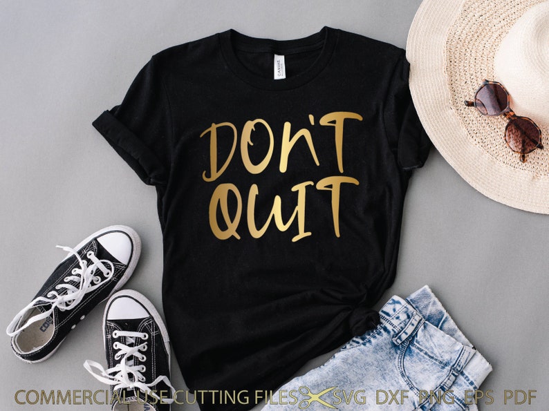 Don't Quit SVG Motivational Svg Positive Svg Quotes - Etsy