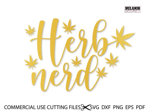 Herb Nerd SVG Weed Quote Svg Cannabis Svg Marijuana Svg | Etsy