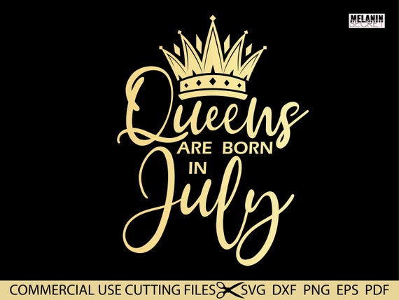 Queens Are Born in July SVG July Queen Svg Cancer Svg Leo - Etsy