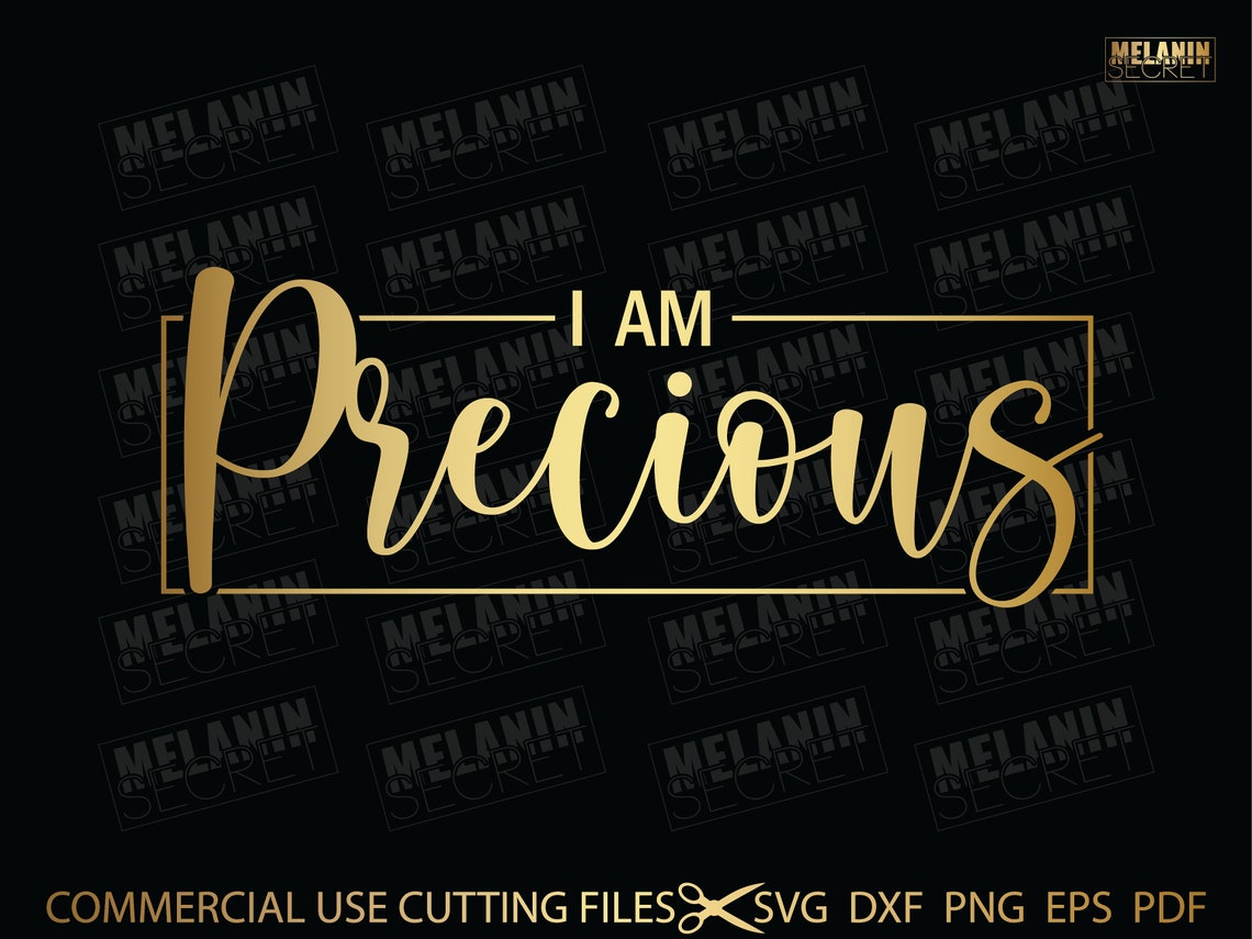 I Am Precious Svg Precious Svg Success Svg Hustler Svg - Etsy