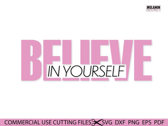 Believe in Yourself SVG Inspirational Motivational SVG Woman | Etsy