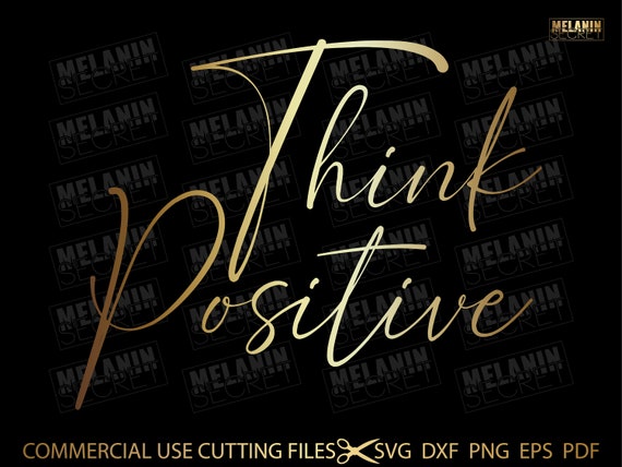 Think Positive Svg Quotes Svg Inspirational Svg - Etsy