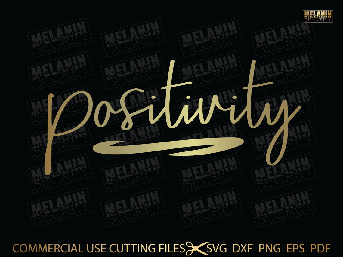 Positivity SVG Motivational Svg Positive Svg Quotes Svg - Etsy
