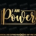 I Am Power Svg, Power Svg, Success Svg, Hustler Svg, Empowered Svg ...