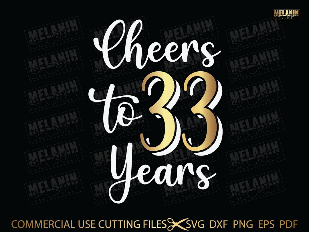Cheers to 33 Years, 33th Birthday Svg, 1988 Svg, SVG, PNG, 33 Birthday ...