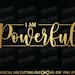 I Am Powerful Svg, Powerful Svg, Success Svg, Hustler Svg, Empowered ...