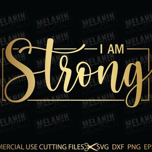I Am Strong Svg Strong Svg Success Svg Hustler Svg - Etsy