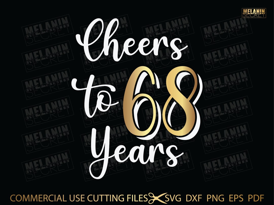 Cheers to 68 Years, 68 Birthday Svg, 1953 Svg, SVG, PNG, 68 Birthday ...