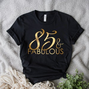 Eighty Five and Fabulous SVG, 85th Birthday SVG, Birthday Shirt File ...