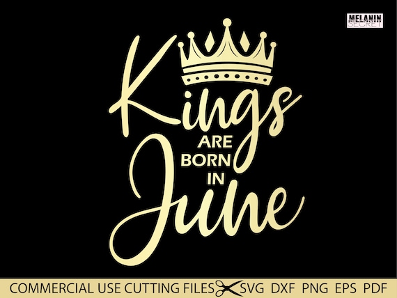 Kings Are Born in June SVG June King Svg Cancer Svg Gemini | Etsy