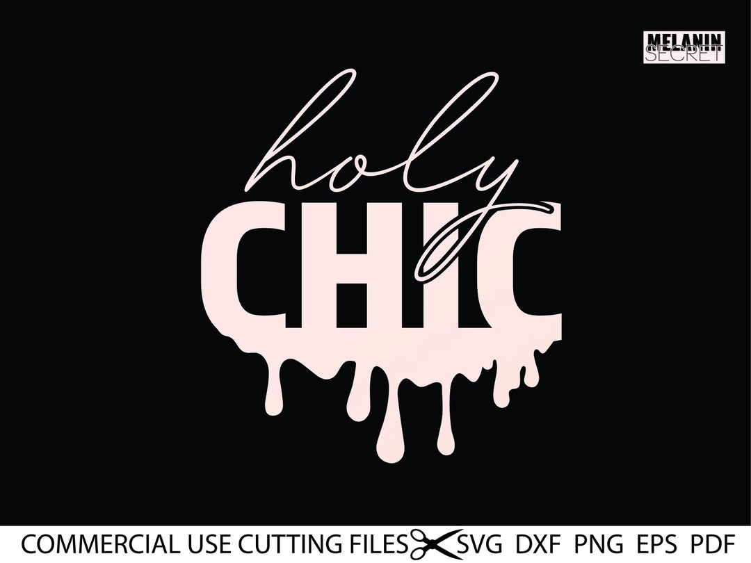 Holy Chic SVG, Glam Svg, Beauty Svg, Dope Svg, Glamour Svg, Fashions ...