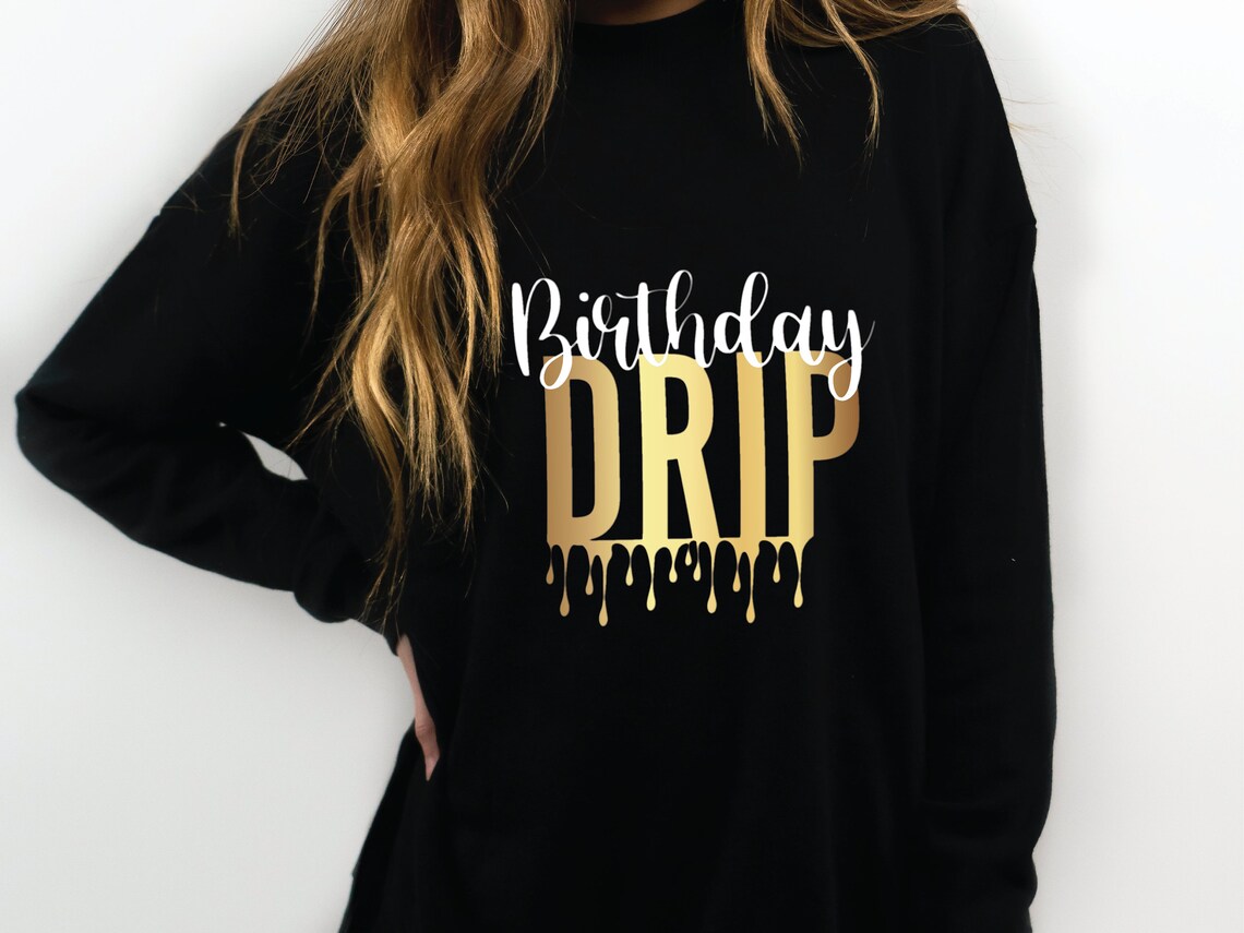 Birthday Drip SVG Birthday Queen Svg Birthday Princess Svg - Etsy