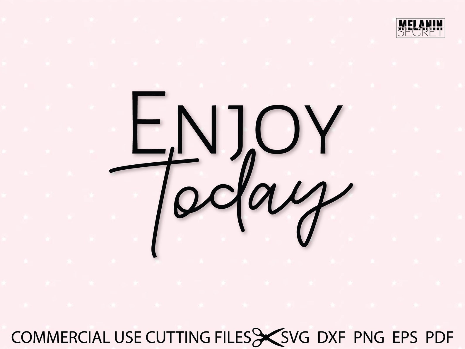 Enjoy Today Svg Do It Quote SVG Inspirational Quote SVG - Etsy