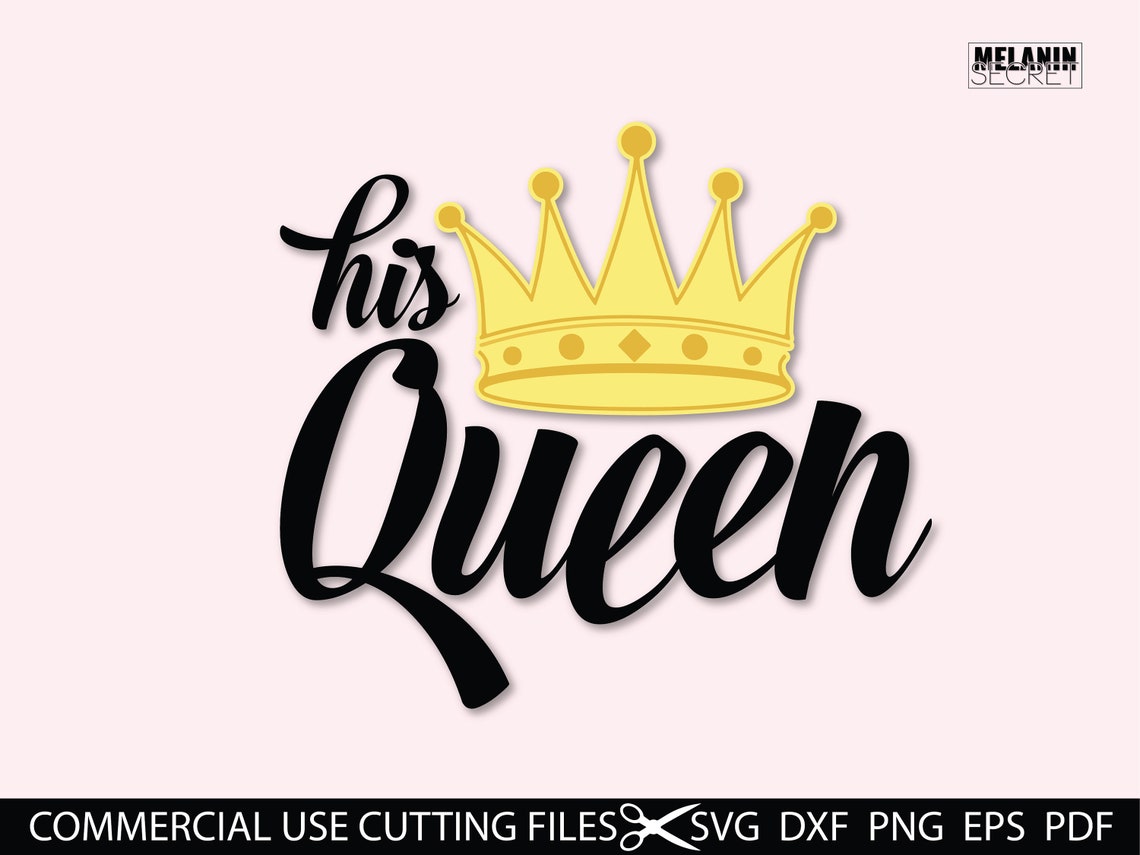 His Queen SVG Queen Svg Family Svg Png Dxf Pdf Eps for | Etsy