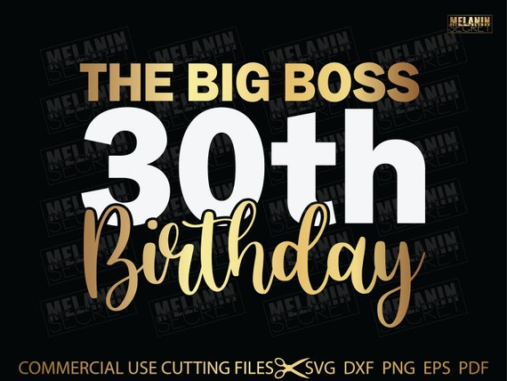 The Big 30th Birthday SVG Birthday SVG Birthday Shirt File | Etsy