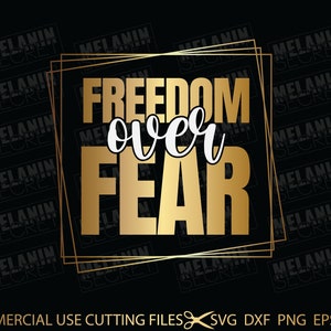 Freedom Over Fear Svg, Freedom Svg, Fear Svg, Momlife Svg ...