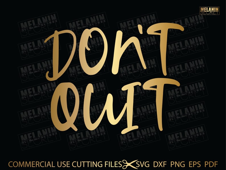 Don't Quit SVG Motivational Svg Positive Svg Quotes - Etsy