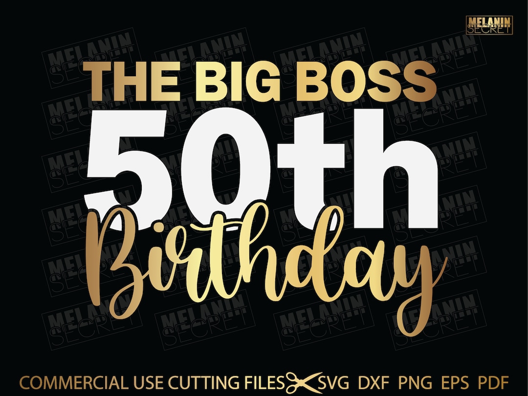 The Big 50th Birthday SVG, Birthday SVG, Birthday Shirt File, Happy ...