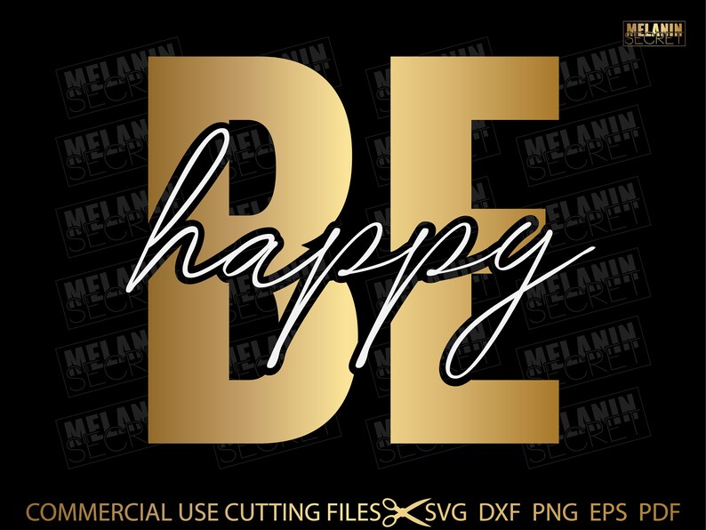 Be Happy Svg Quotes Svg Inspirational Svg Motivational - Etsy