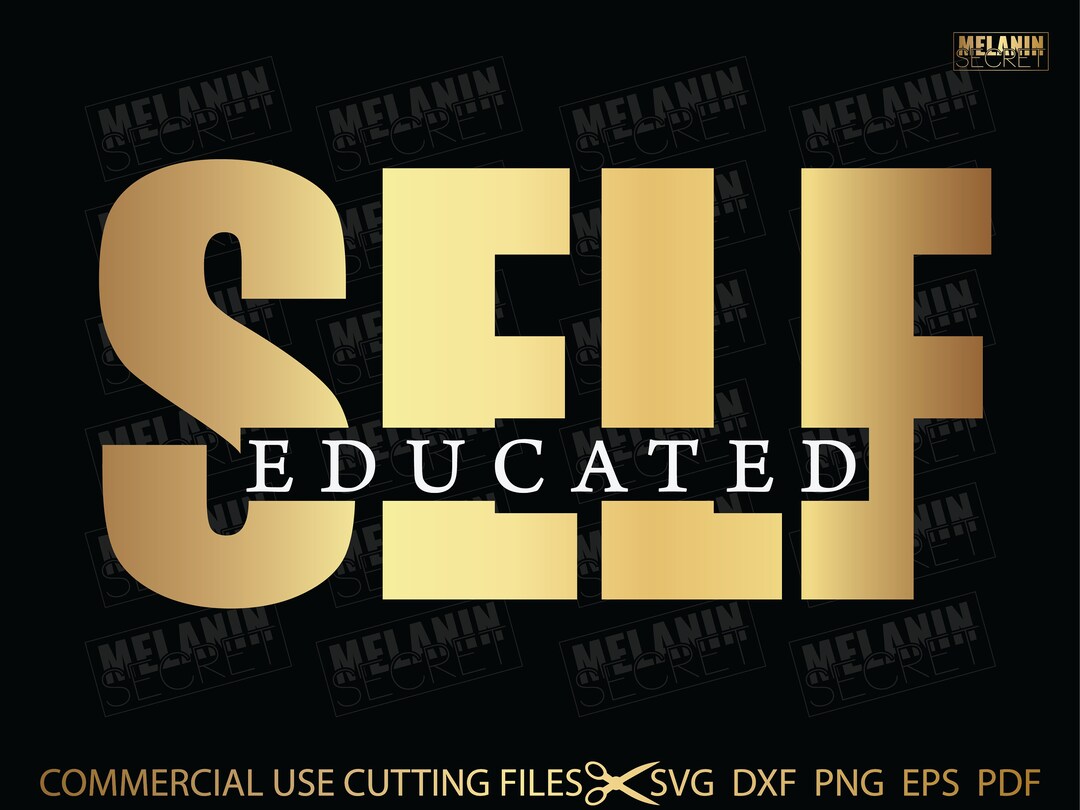 Self Educated SVG, Self Respect Svg, Self Confidence SVG, Self Worth ...