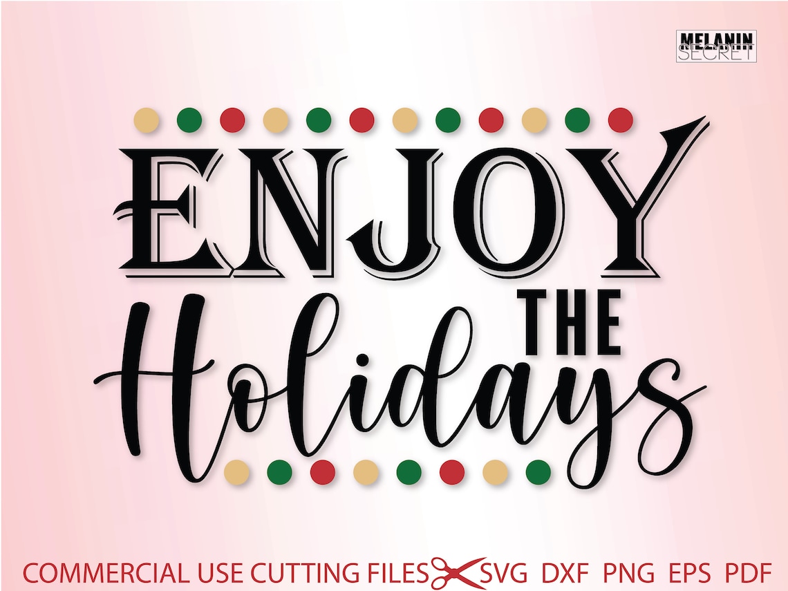 Enjoy The Holidays SVG Christmas Svg Christmas Svg Holiday | Etsy