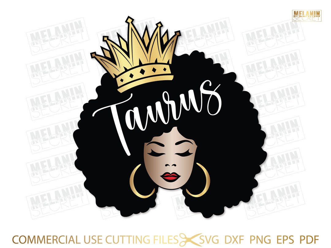 Taurus Queen SVG, Taurus Svg, Afro Svg, Queen Svg, Birthday Gift Svg ...