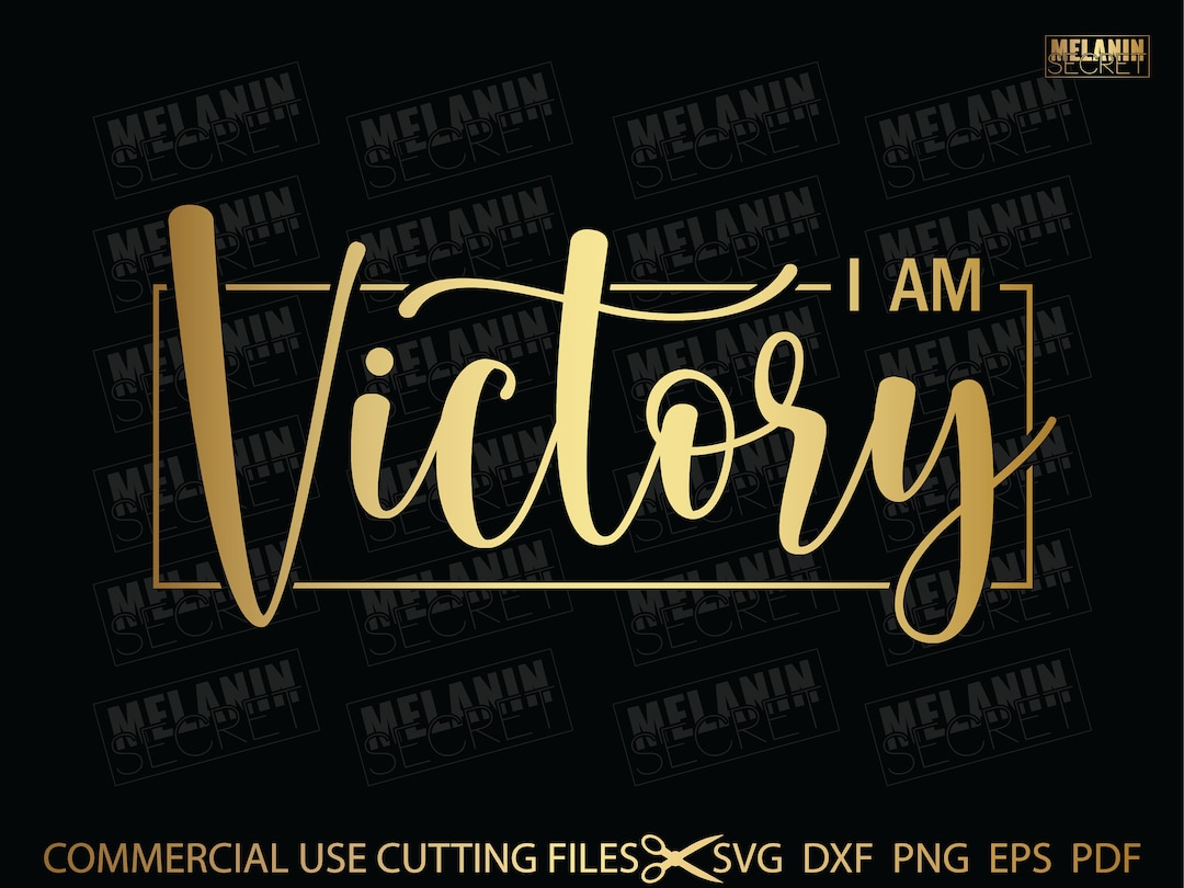 I Am Victory Svg, Victorious Svg, Victory Svg, Success Svg, Hustler Svg ...