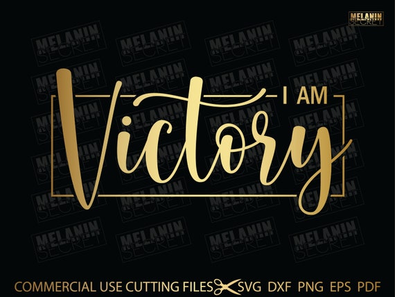 I Am Victory Svg Victorious Svg Victory Svg Success Svg - Etsy