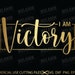 I Am Victory Svg Victorious Svg Victory Svg Success Svg - Etsy