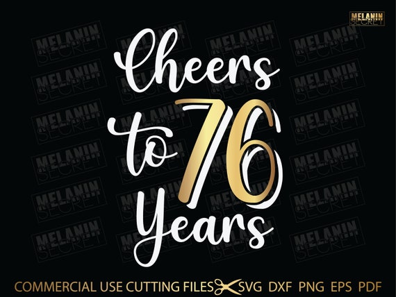 Cheers to 76 Years 76 Birthday Svg 1945 Svg SVG PNG 76 - Etsy