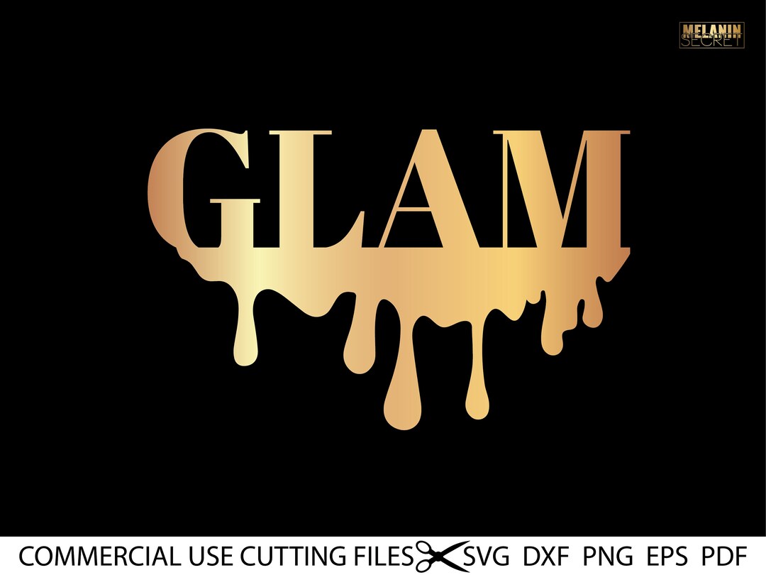 Glam SVG, Glam Dripping Svg, Boss Svg, Hustle Svg, Mother Hustler Svg ...