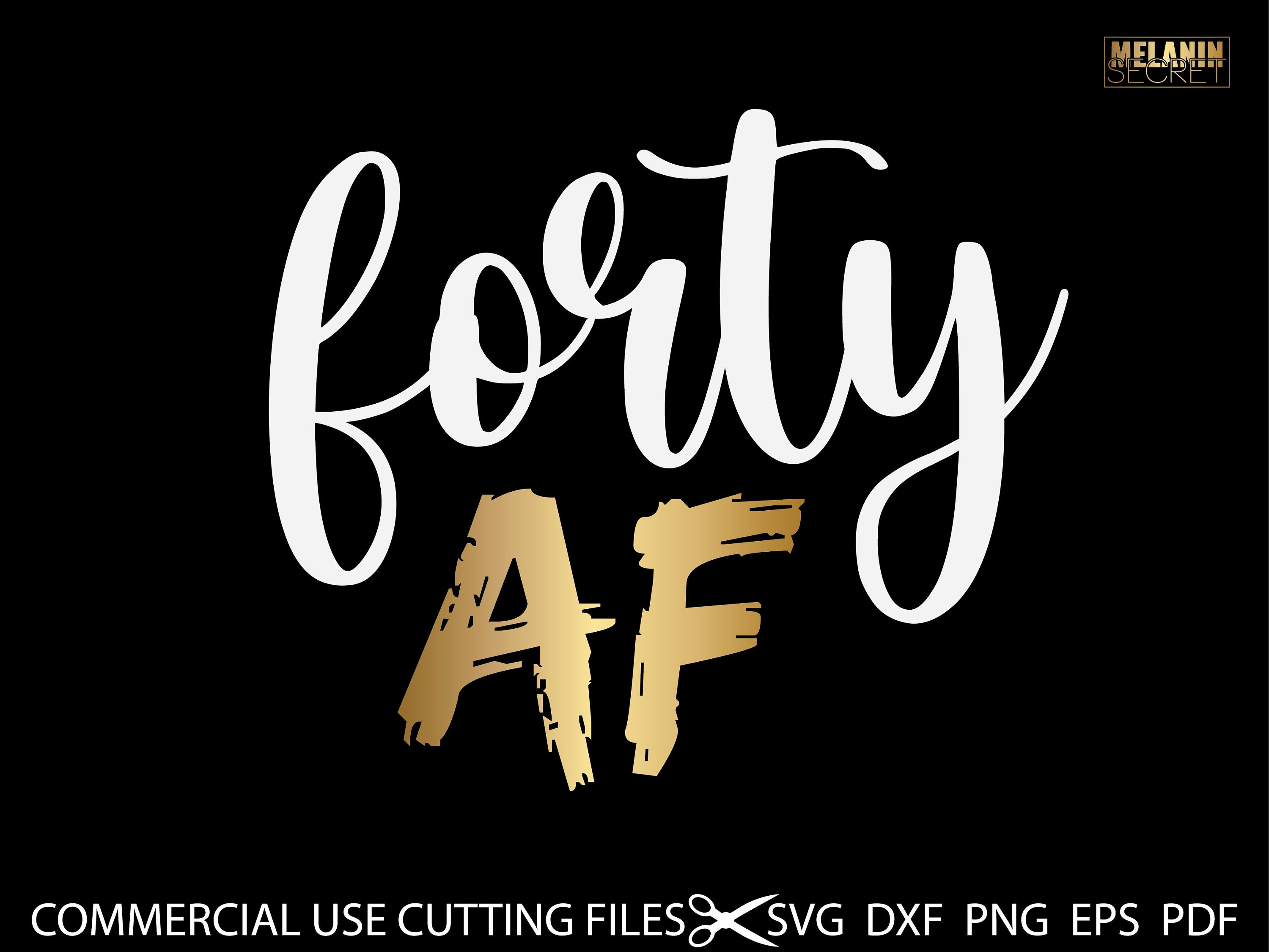 Forty AF SVG 40 AF Svg Birthday Svg 40 40 Svg 40th - Etsy UK