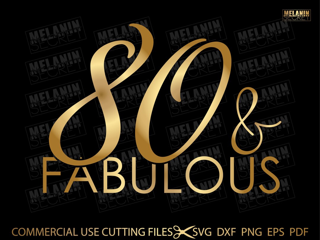 Eighty and Fabulous SVG, 80th Birthday SVG, Birthday Shirt File, Happy ...