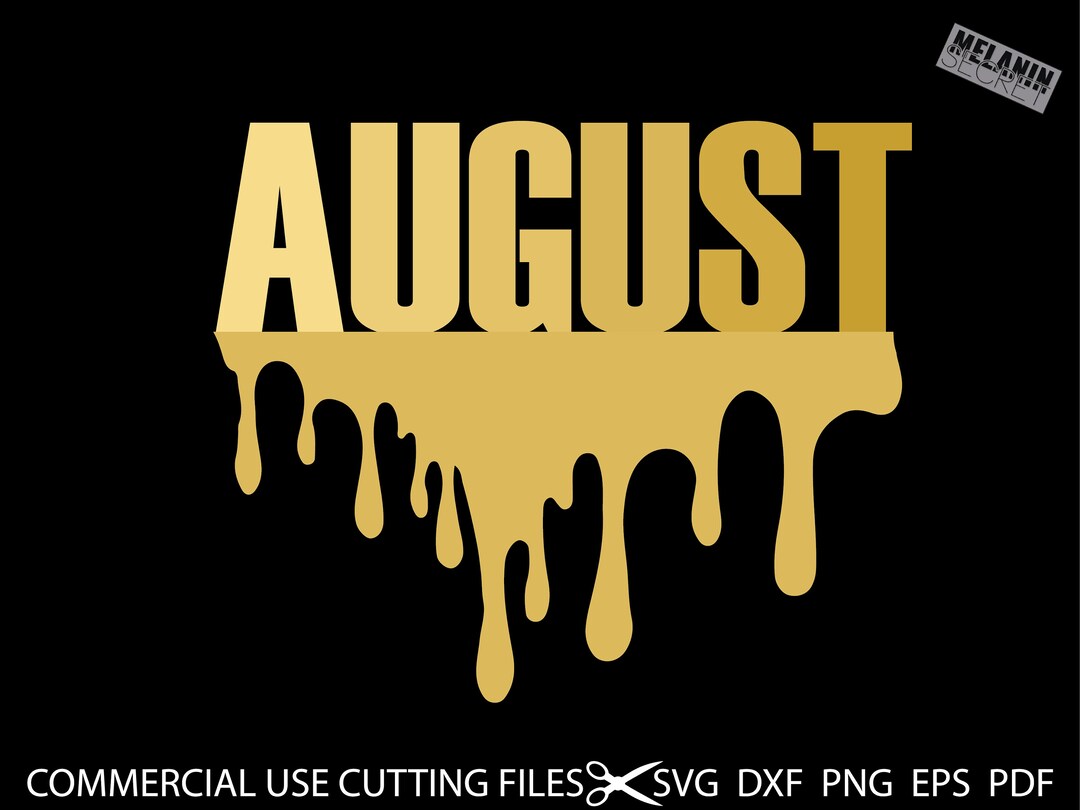 August Svg, Birthday Svg, Drip Svg, Zodiac Svg, Born in Svg, Queens Are ...